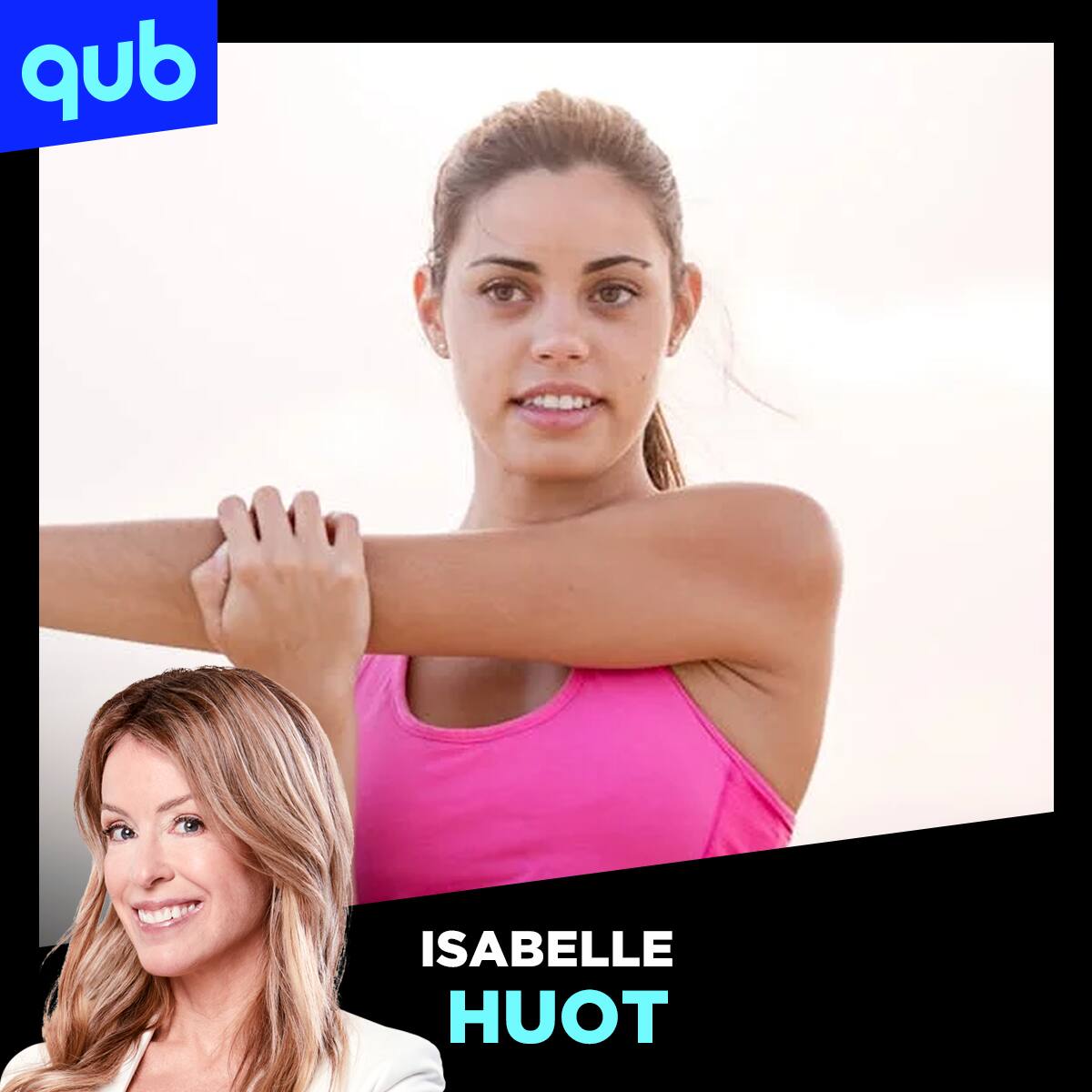 Trouvez VOTRE façon de bouger pour retrouver la forme | Isabelle Huot ...