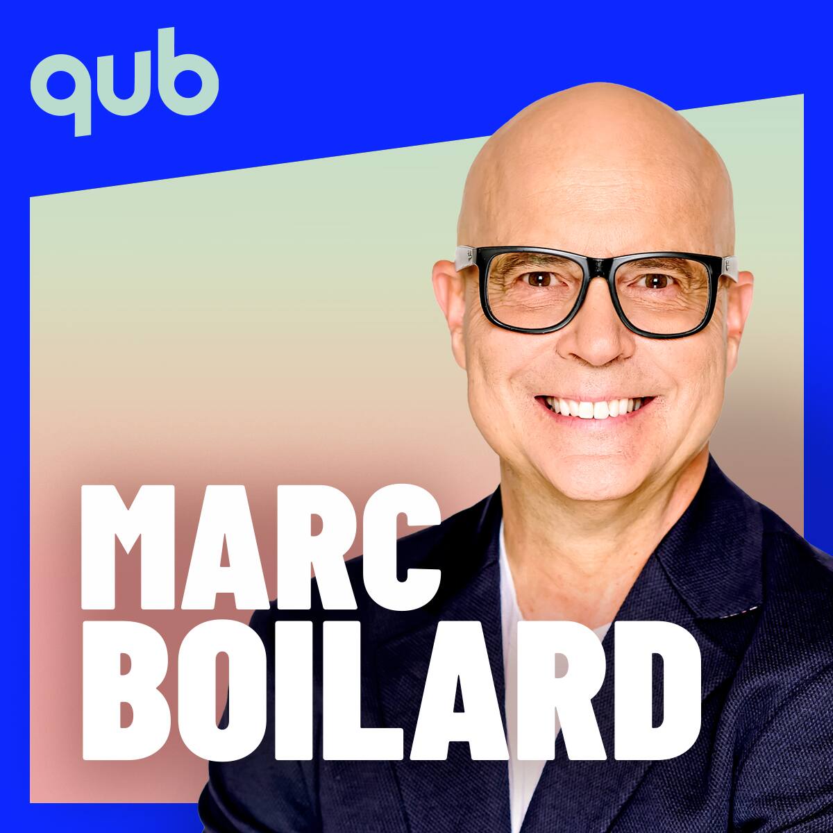 Ép. 16/06 | «C'est quasi-criminel!» | Marc Boilard | QUB | QUB radio