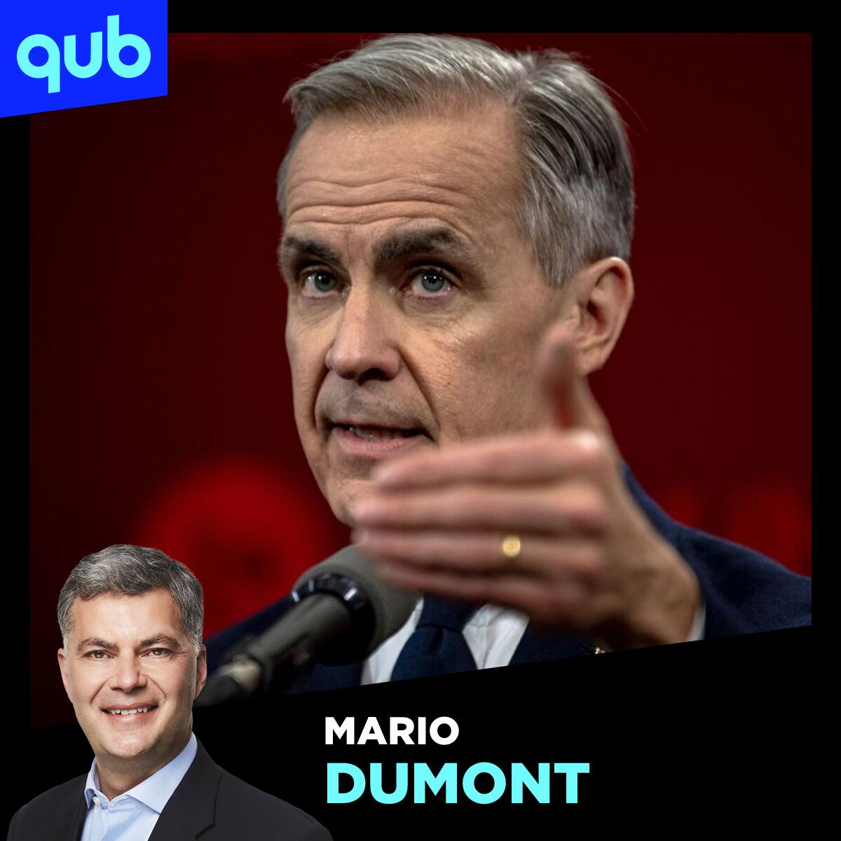 Grosse journée pour Mark Carney! | Mario Dumont | QUB | QUB radio
