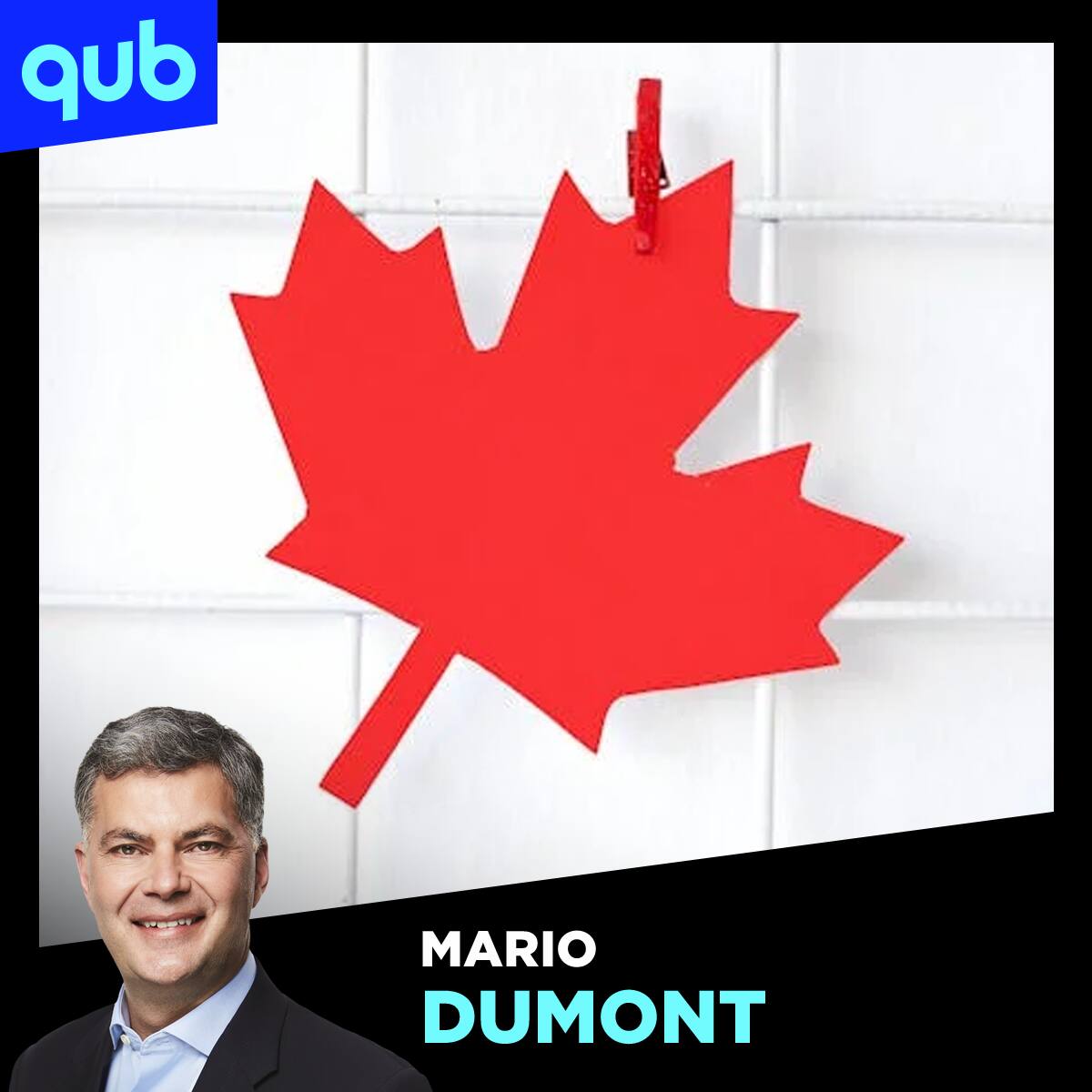 «Mark Carney va être testé ce soir!» | Mario Dumont | QUB | QUB radio